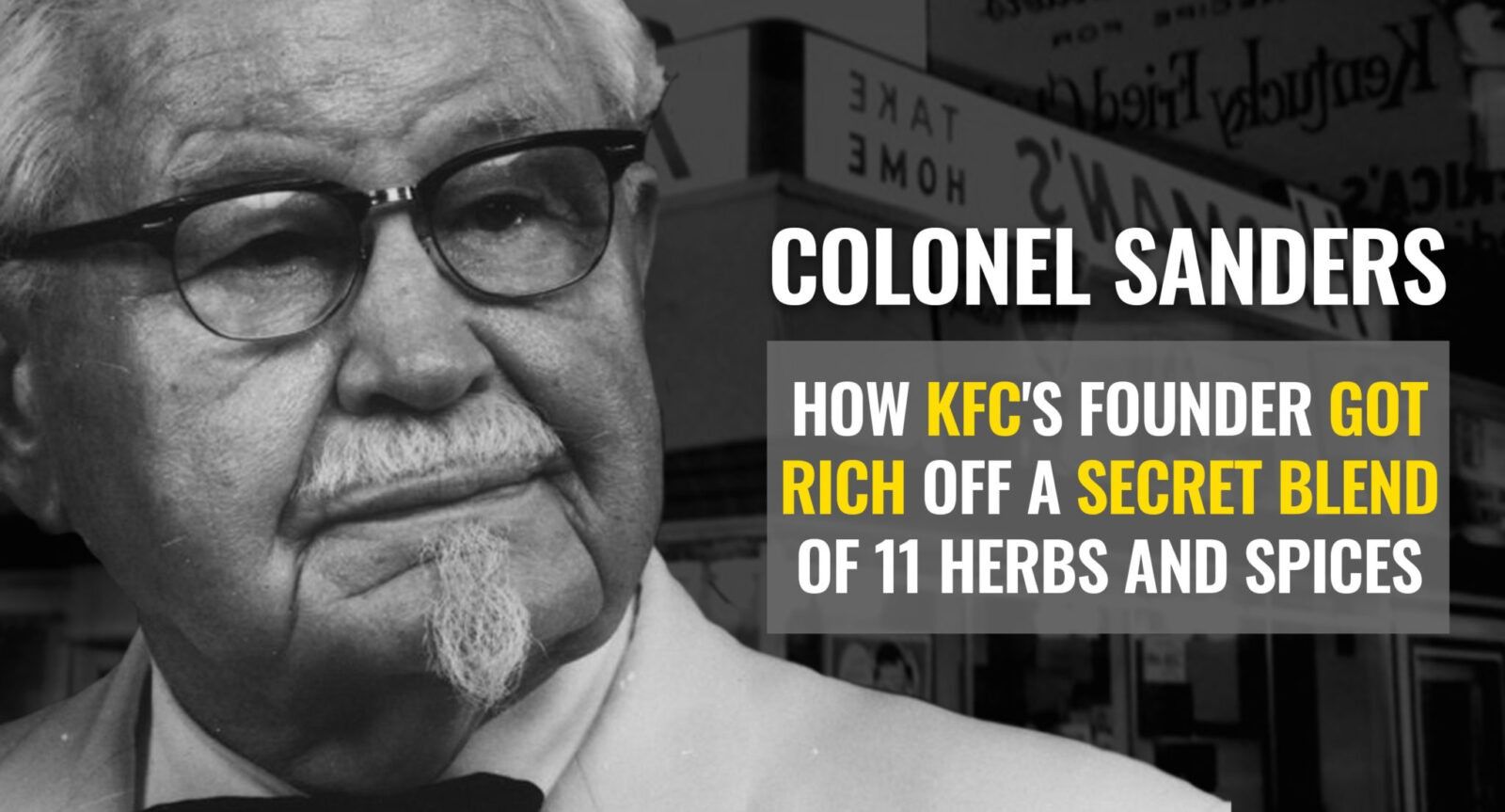 [VIDEO] Colonel Sanders’ Life Story: How KFC's Founder Hit it Big ...