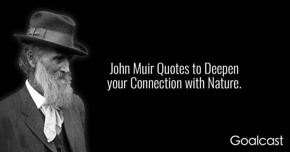 18 John Muir Quotes to Deepen your Connection with Nature