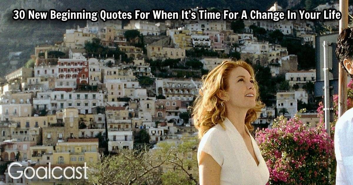 30 New Beginning Quotes When It’s Time for a New Chapter | Goalcast