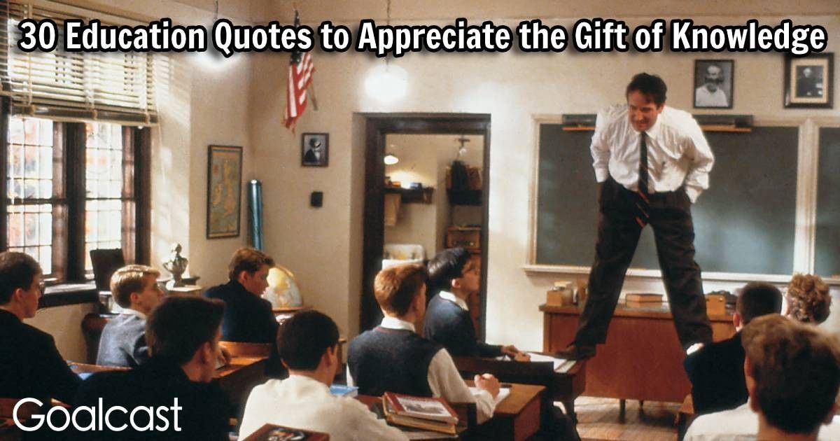 30 Education Quotes to Appreciate the Gift of Knowledge | Goalcast